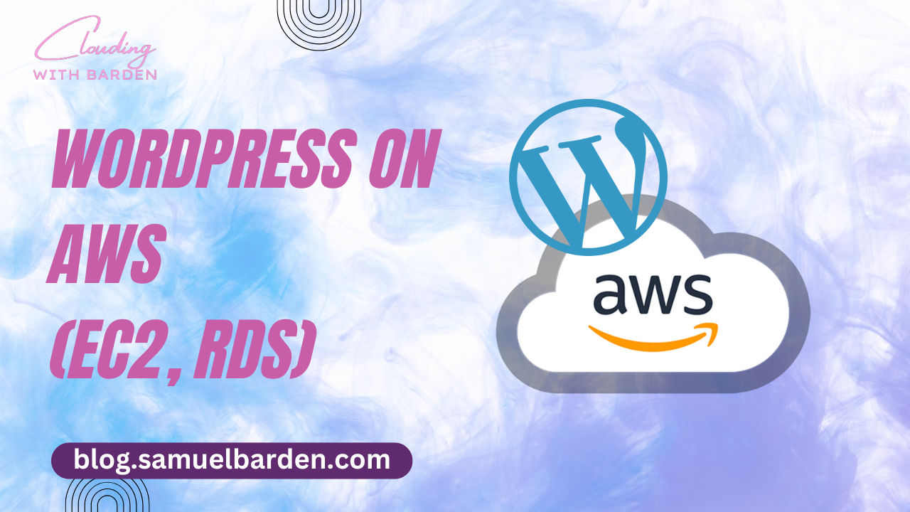 Hosting A WordPress Website On AWS (EC2, RDS) - Clouding With Barden